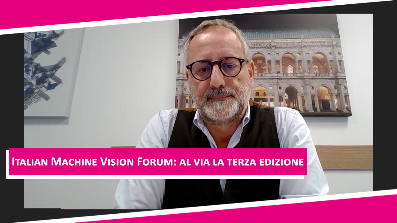 Italian Machine Vision Forum: al via la terza edizione - BitMATv